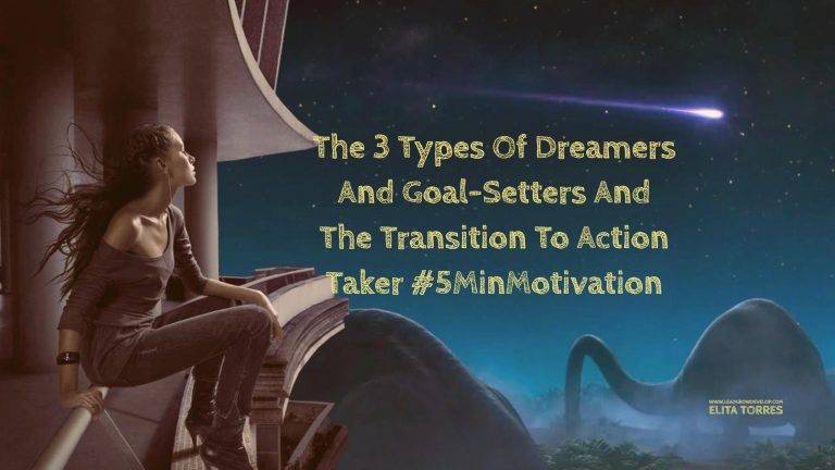 The 3 Types Of Dreamers And Goal-Setters And The Transition To Action ...