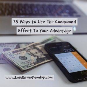 25 Ways to Use The Compound Effect To Your Advantage #5MinMotivation ...